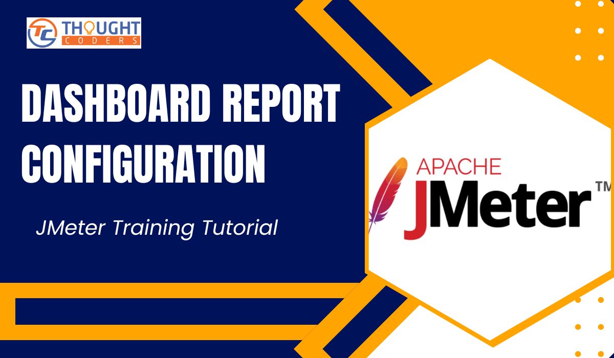 JMeter Dashboard Report Configuration - Training Tutorial